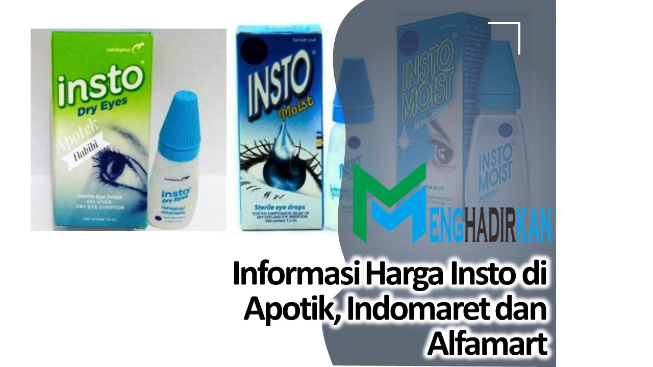 Informasi Harga Insto Di Apotik, Indomaret Dan Alfamart » MENGHADIRKAN