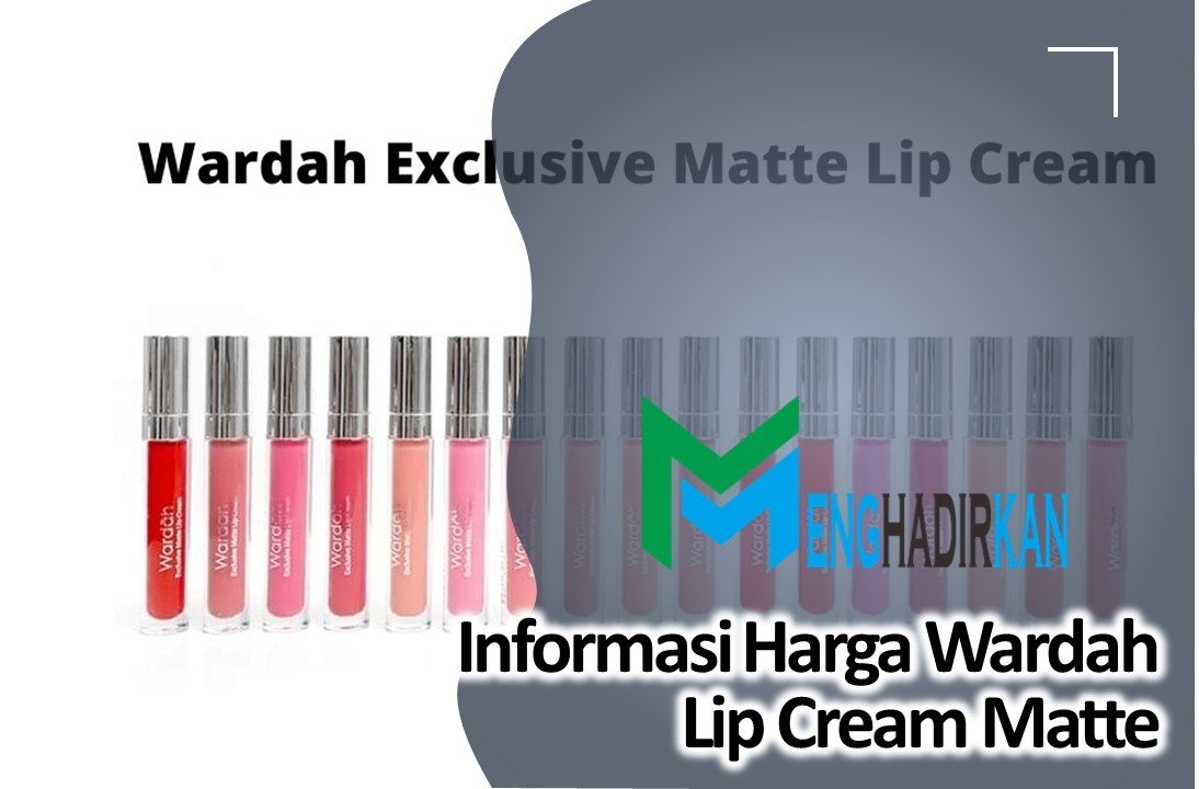 Informasi Harga Wardah Lip Cream Matte » MENGHADIRKAN